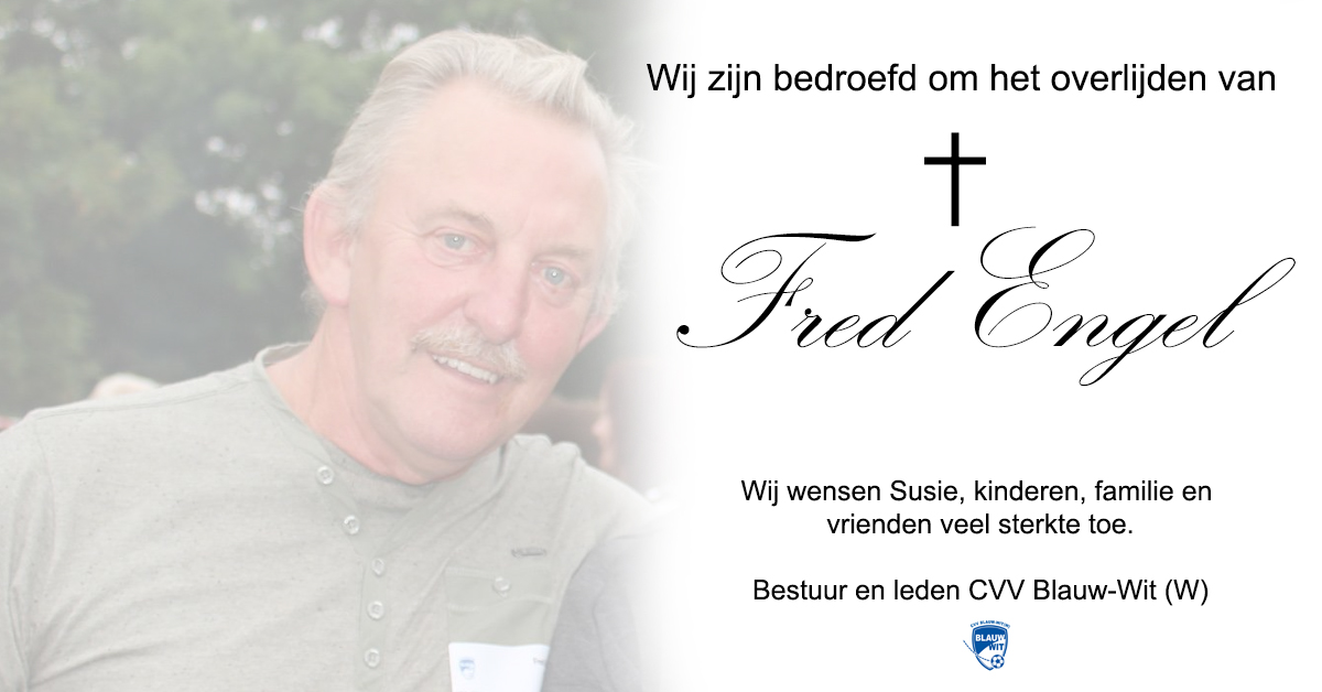 Overlijden Fred Engel | CVV Blauw Wit (W)